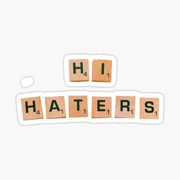 "hi haters" Sticker by pizalif | Redbubble