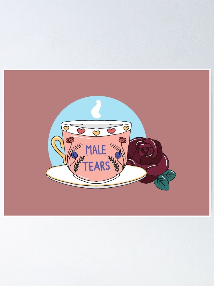 "A cup of male tears with a red rose" Poster for Sale by Kind-pop ...