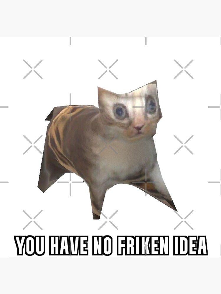 You have no friken idea what ur up against Pin Button sold by Emma ...