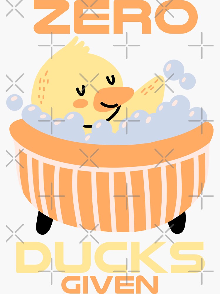 "Zero Ducks Given" Sticker by neking920 | Redbubble