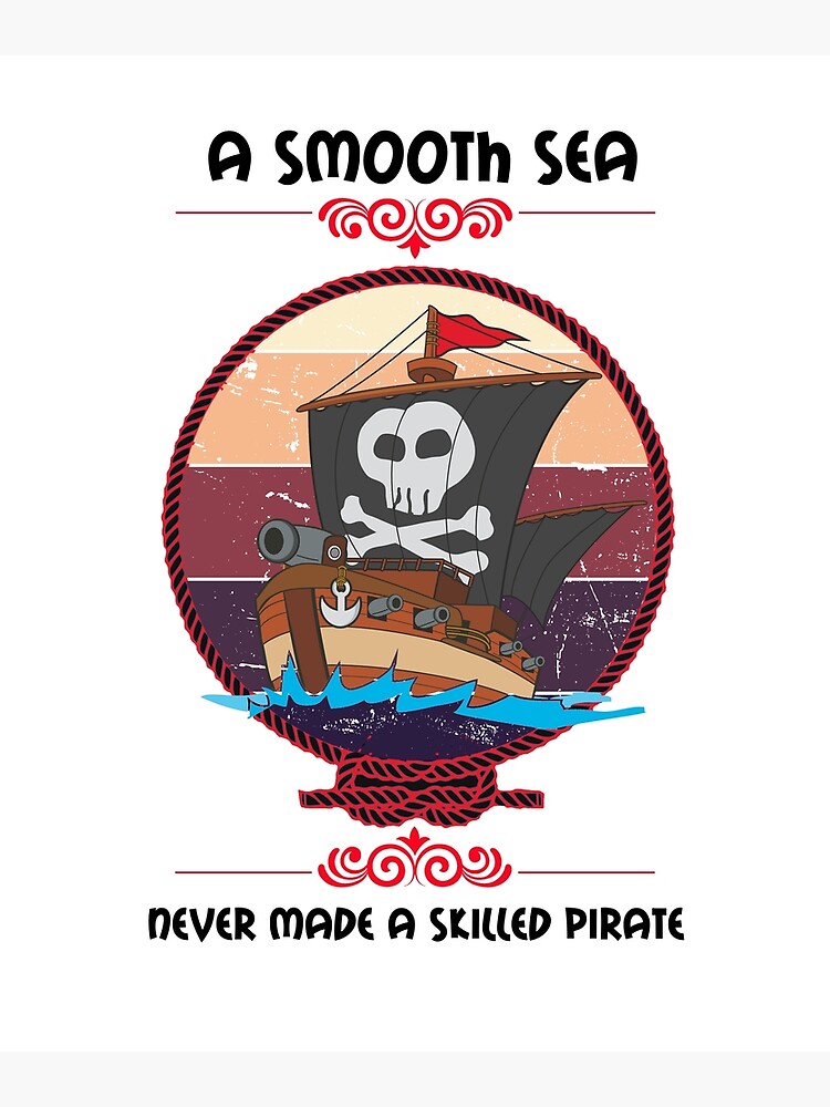 "Sailor, sailing, pirate ship, jolly roger, sailor quote, a smooth sea ...