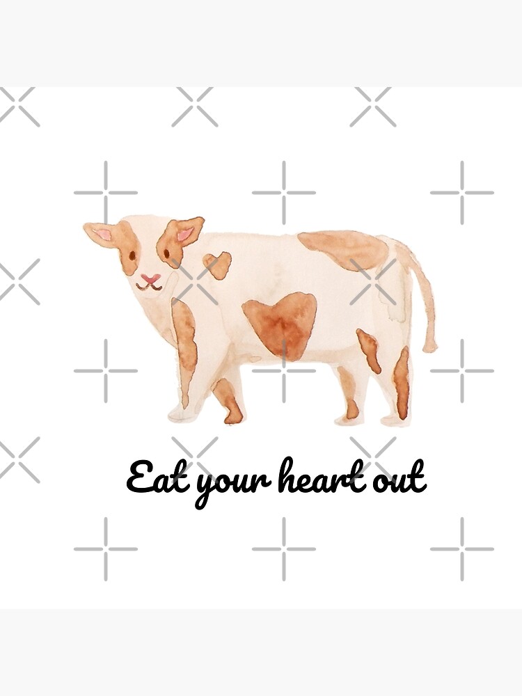 " Dairy Cow Eat Your Heart Out farm animals" Poster by DivinePassion ...