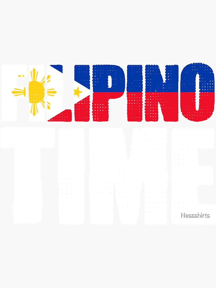"Filipino Time Funny Philippine Culture For A Timed Pinoy" Sticker for ...