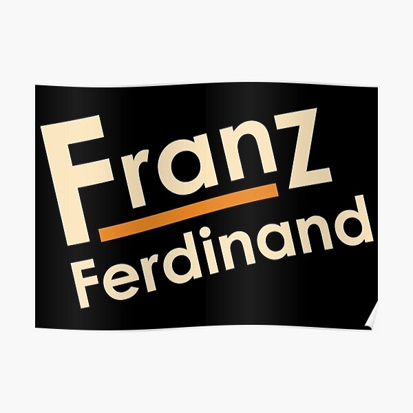 "FRANZ FERDINAND LOGO 2022 ATINDEDEK2" Poster by vidbreedlove50 | Redbubble