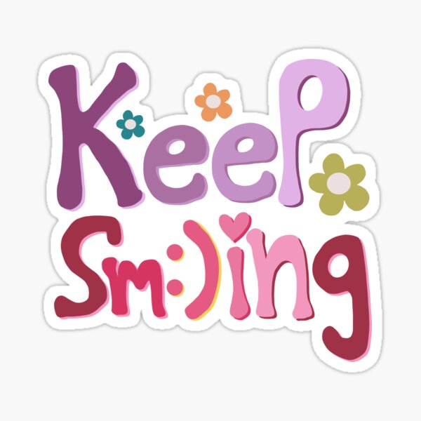 "Keep smiling " Sticker for Sale by DDalaland | Redbubble