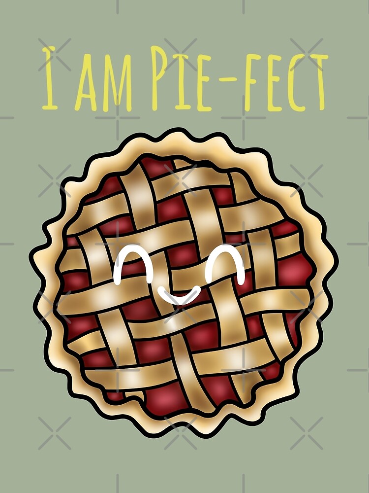 "I am Pie-fect - funny cherry pie drawing pun" Poster by TheRonins ...
