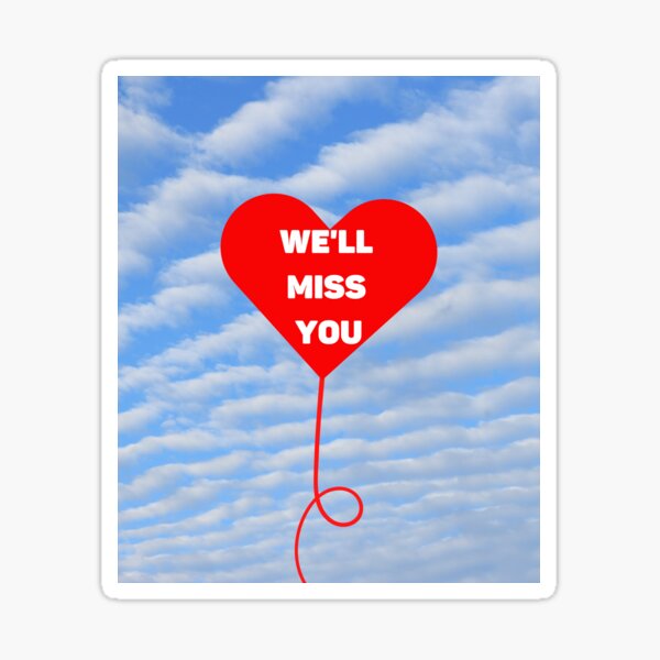 "We'll miss you " Sticker for Sale by tarabaka | Redbubble