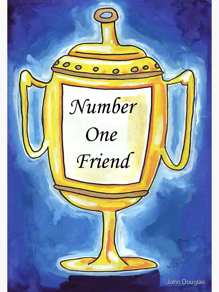 "Trophy - Number One Friend" Poster by JohnDouglas | Redbubble