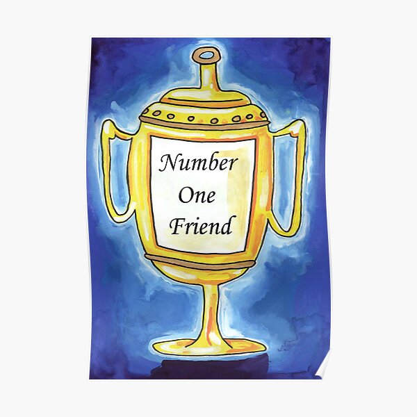 "Trophy - Number One Friend" Poster by JohnDouglas | Redbubble
