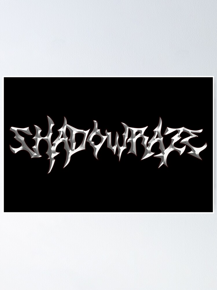 "Shadowraze Metal Logo" Poster by CylinderOfMeat | Redbubble
