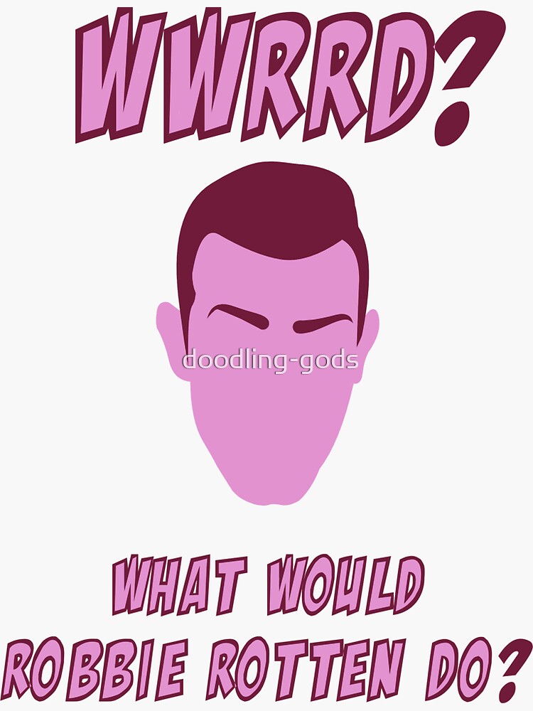 "What Would Robbie Rotten Do?" Sticker for Sale by doodling-gods ...