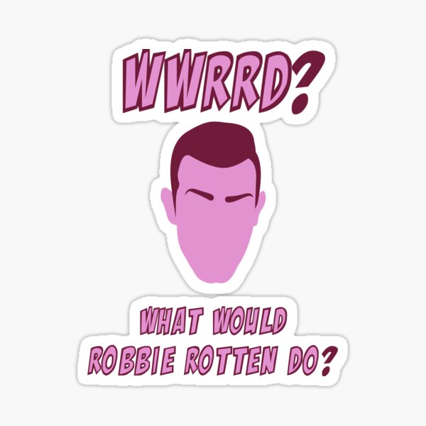 "What Would Robbie Rotten Do?" Sticker for Sale by doodling-gods ...