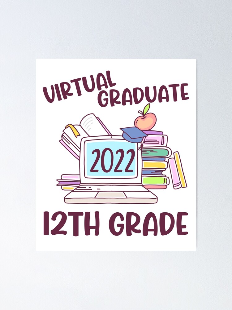 "Virtual Graduate 2022 Senior 12th Grade" Poster for Sale by ...