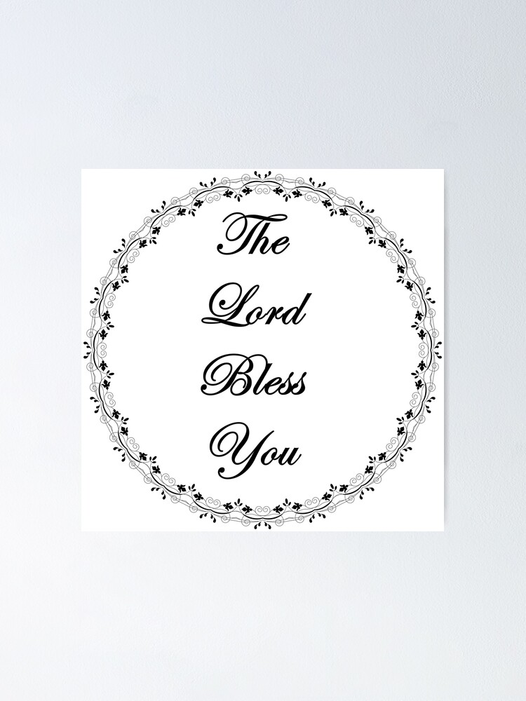 "The Lord Bless You Script Text Quote" Poster by slmbelieving4it ...