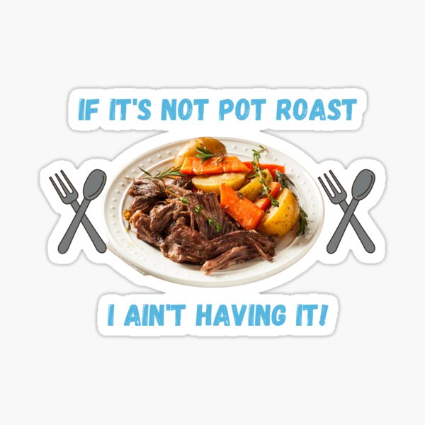 "Pot Roast" Sticker by Solomonsel | Redbubble
