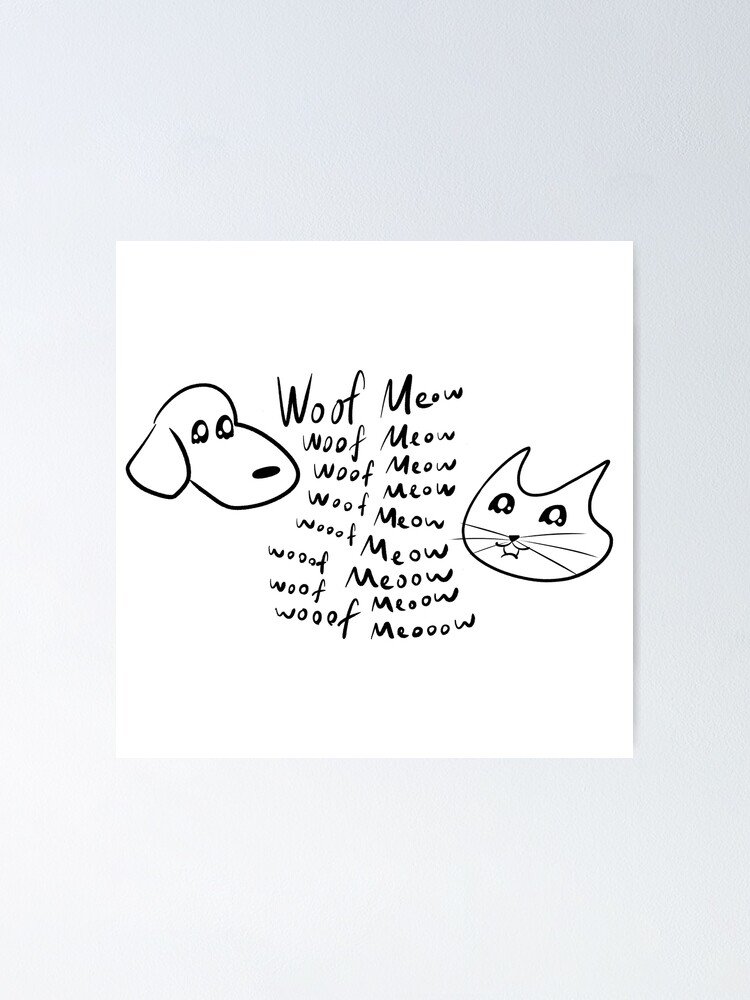 "Woof Woof Meow" Poster for Sale by memezart | Redbubble