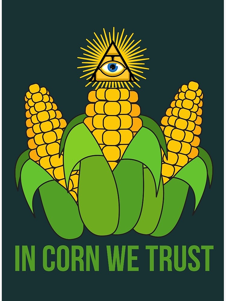 "In Corn We Trust Funny Slogan" Poster for Sale by ramazis | Redbubble