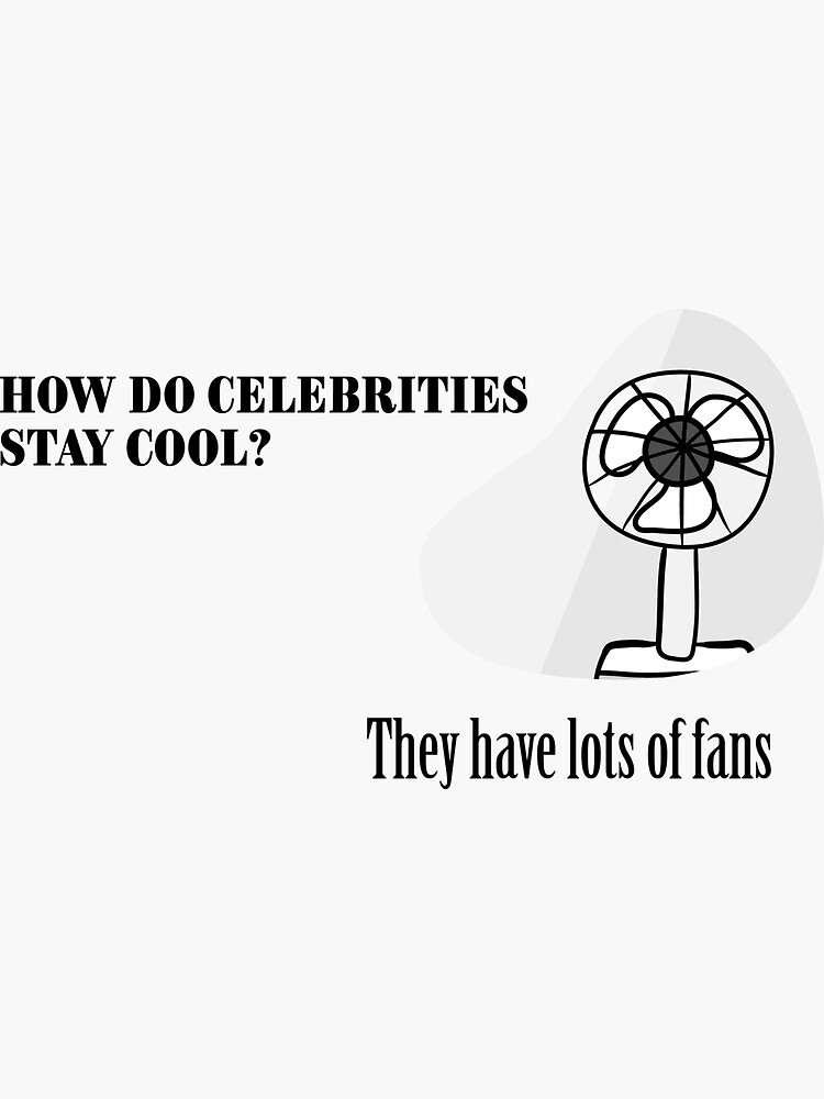 "How Do Celebrities Stay Cool? | Dad Joke | Digital Graphic" Sticker by ...