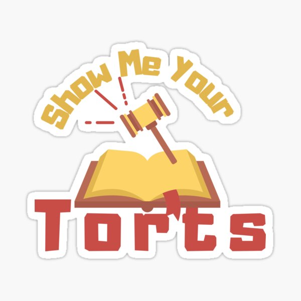 "Show Me Your Torts, Funny Lawyer Graphic" Sticker for Sale by ...