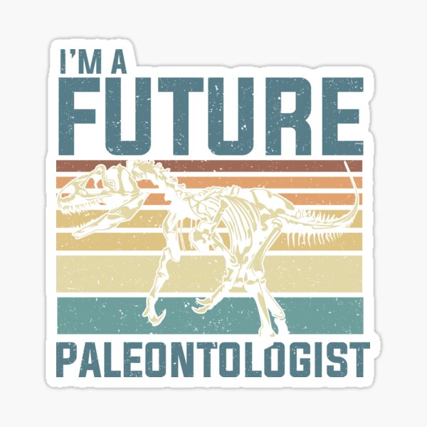 "Future Paleontologist Dinosaur Gift Dino T-Rex" Sticker by Spanky3328 ...