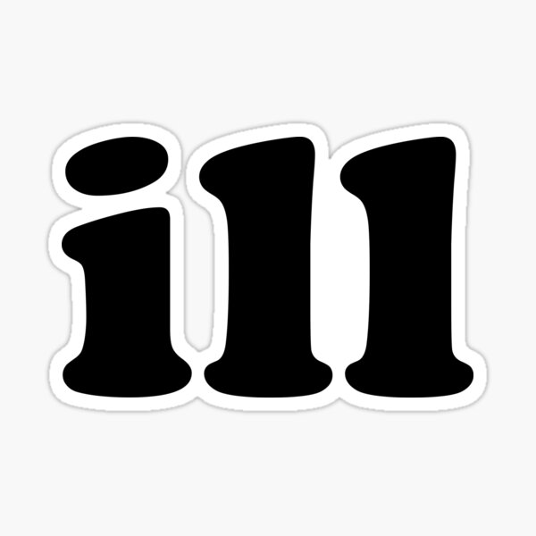 "Ill" Sticker by emocheeto | Redbubble