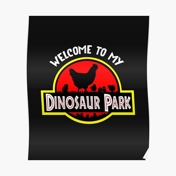 "Welcome to my Dinosaur Park" Poster for Sale by Born-to-Rock | Redbubble