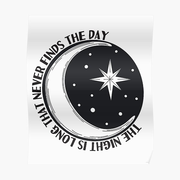 "Shakespeare Quote The night is long that never finds the day. Macbeth ...