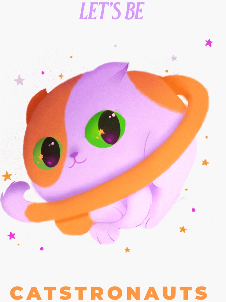 "Let's be Catstronauts funny space cat" Sticker by deluxis | Redbubble