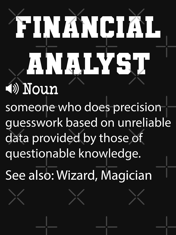 "Financial Analyst Definition, Funny Financial Analyst Quote, Cool gift ...