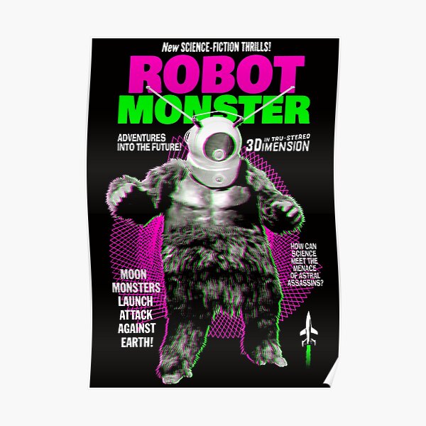 "ROBOT MONSTER" Poster for Sale by shnooks | Redbubble