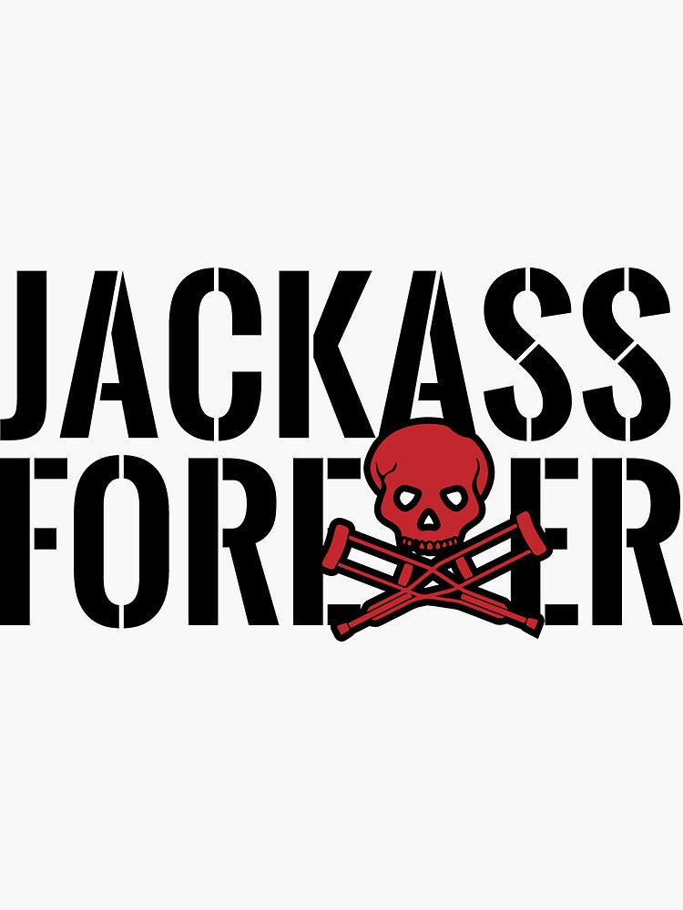 "Jackass Forever" Sticker for Sale by pedrolealmkt | Redbubble