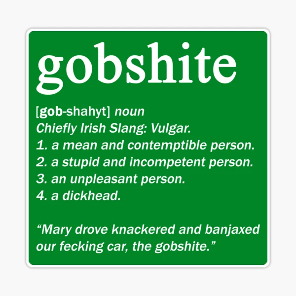 Gobshite Quotes Misleading Memes And Shit Quotes | Gobshite And Tiny