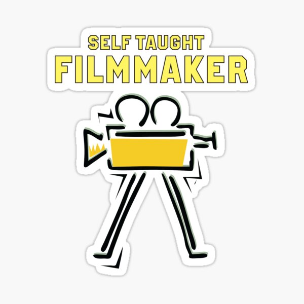 "self taught filmmaker : skills over degrees " Sticker by zakfun00 ...