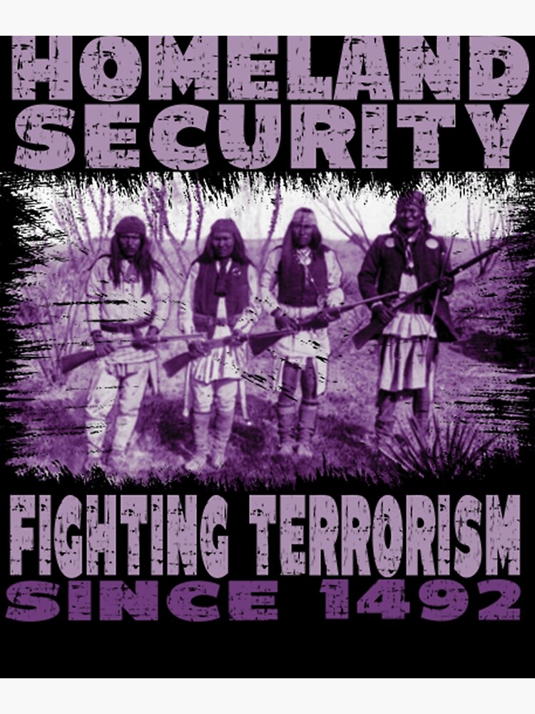 "Native American Homeland Security, Fighting Terrorism Since 1492 ...