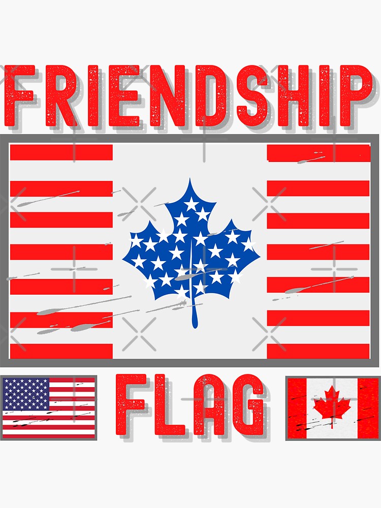"Friendship Flag, USA Flag, Canadian Flag, Protestors Unite Tomorrow ...