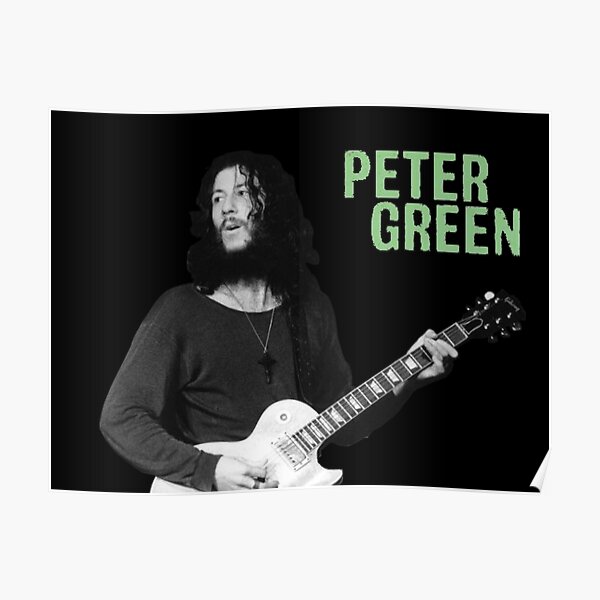 "Peter Green" Poster for Sale by Guitar-Godz | Redbubble