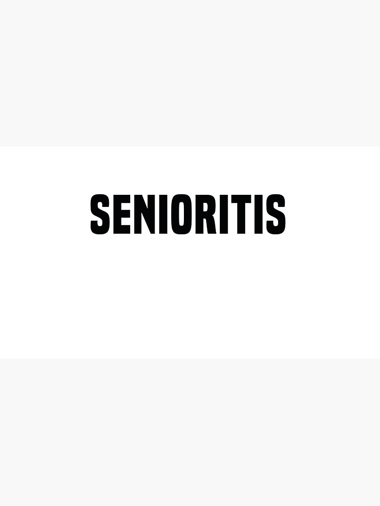 "I Tested Positive For Senioritis The Only Cure Is Graduation 2022 ...