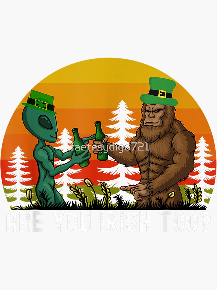 "Bigfoot and Alien Vintage Leprechaun Saint Patrick's Day" Sticker by ...