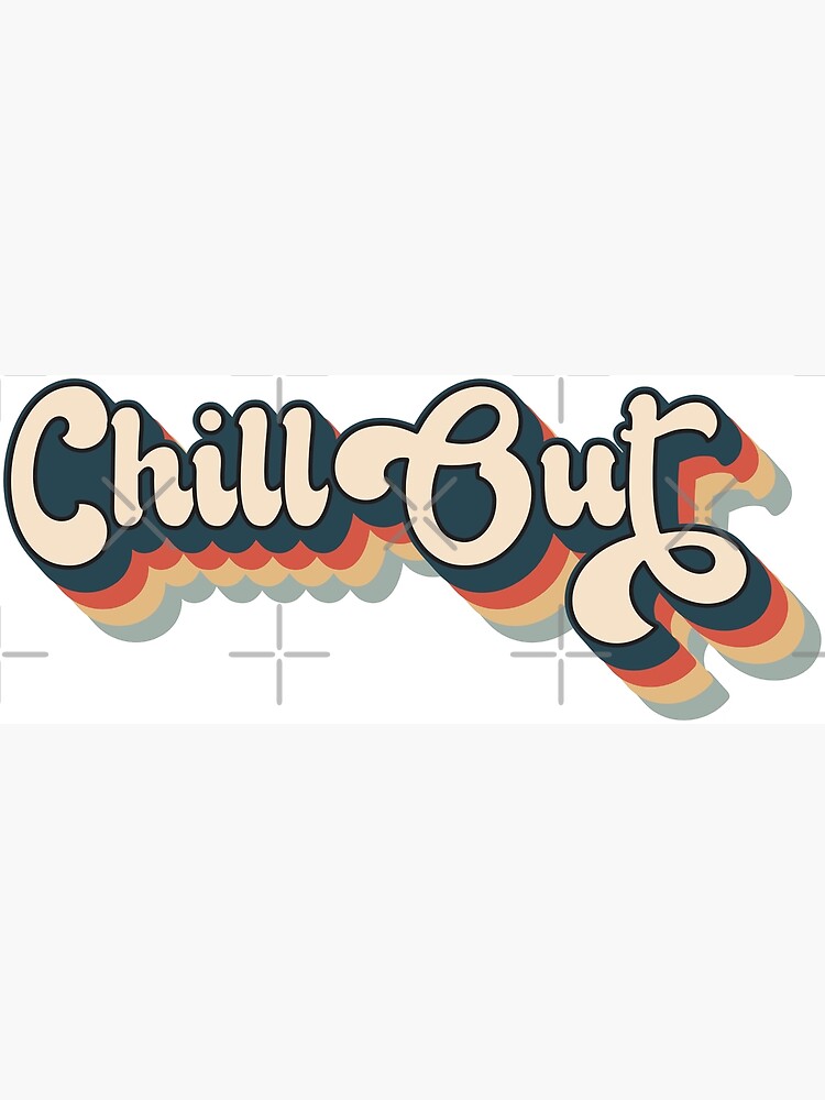 "Chill Out - in vintage retro script font" Poster for Sale by ...