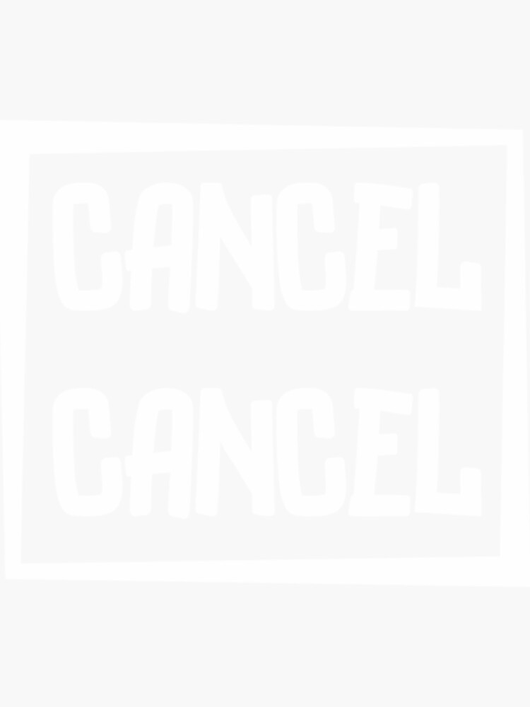 "Cancel Cancel" Sticker by MumbisaLianan | Redbubble