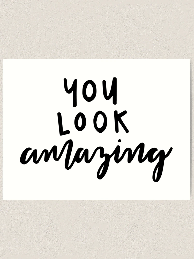 Quotes You Look Amazing