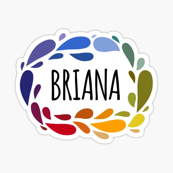"Briana Name Cute Colorful Gift Named Briana" Sticker by kindxinn ...