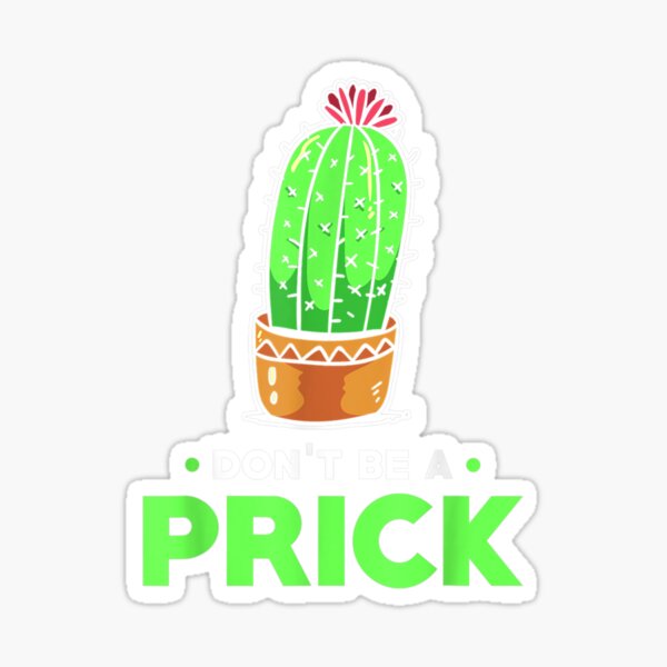 "Prick Meme - Dont Be A Prick" Sticker for Sale by reyesburges | Redbubble