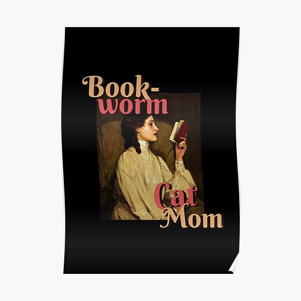 "Bookworm, Cat Mom - Classic Painting of a Woman Reading" Poster for ...
