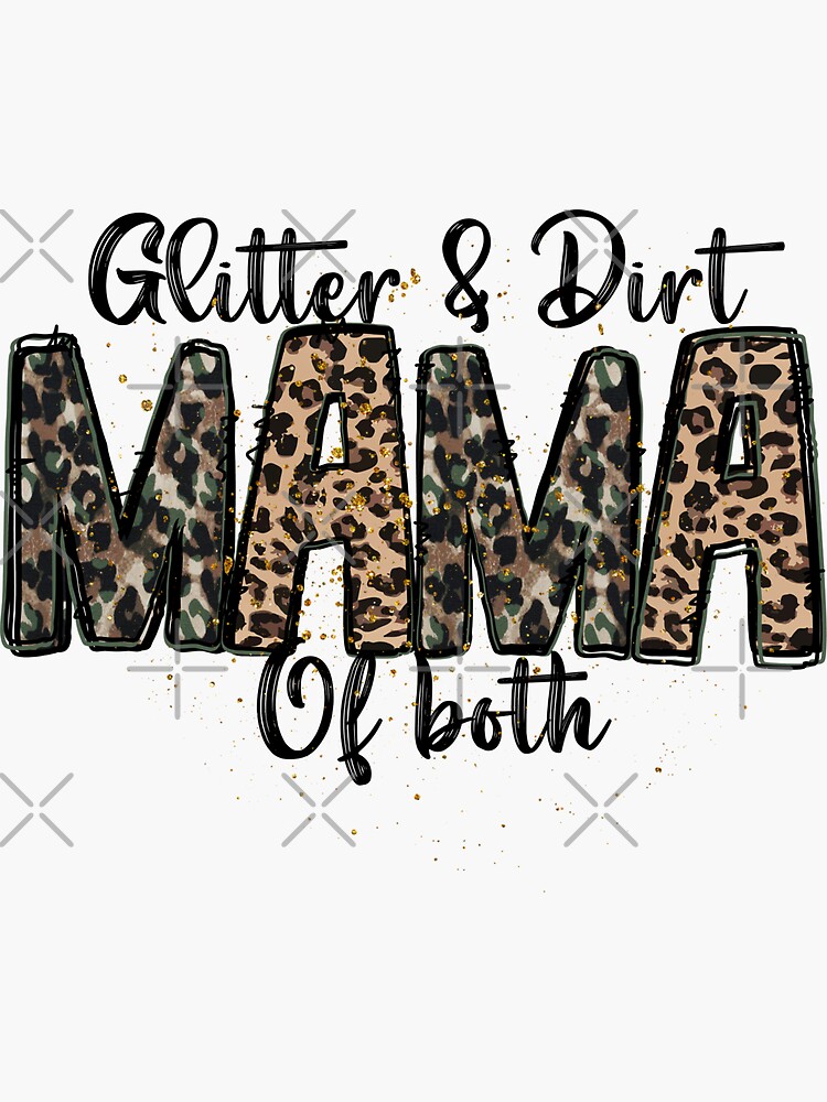 "Mom of both| glitter and dirt mom of both funny| mothers day" Sticker ...