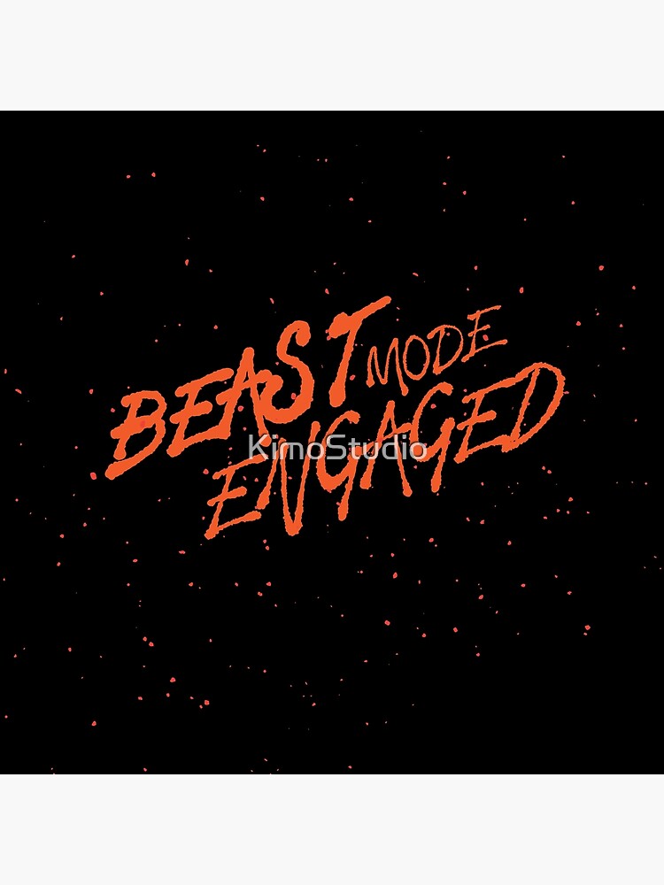"Beast Mode Engaged, Grafifti style " Poster for Sale by KimoStudio ...