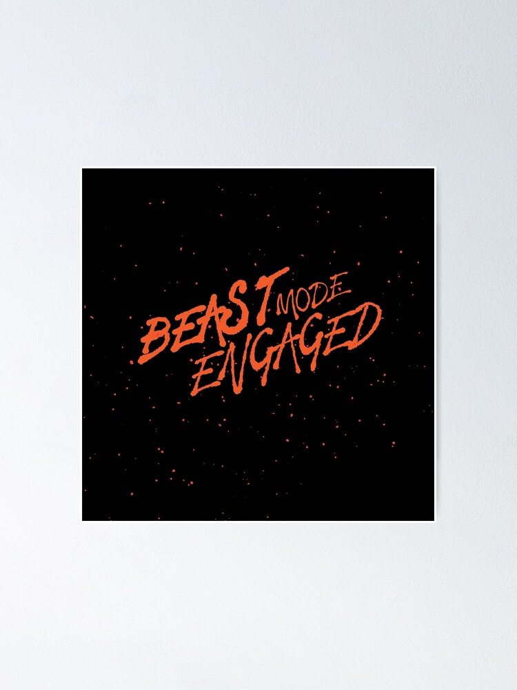 "Beast Mode Engaged, Grafifti style " Poster for Sale by KimoStudio ...