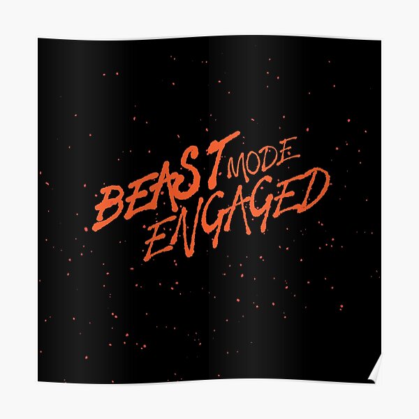 "Beast Mode Engaged, Grafifti style " Poster for Sale by KimoStudio ...