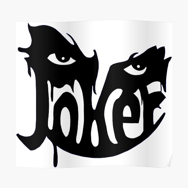 "Professional design for the word Joker with face drawing" Poster by As ...