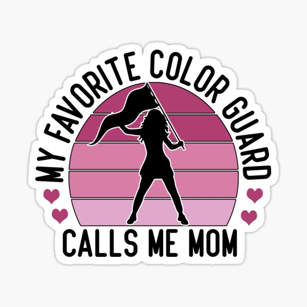 "My Favorite Color Guard Calls Me Mom , Funny Vintage Color Guard ...